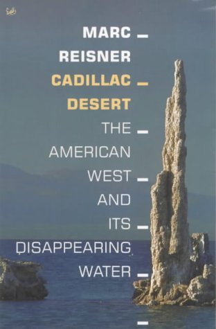 Cadillac Desert: Mark Reisner: 9780712667173: Amazon.com: Books