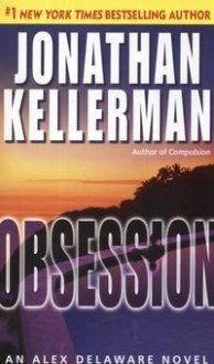 Obsession: Kellerman, Jonathan: 9780345503756: Amazon.com: Books