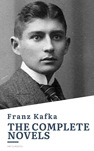 Franz Kafka: The Complete Novels eBook : Kafka, Franz, Classics, HB ...