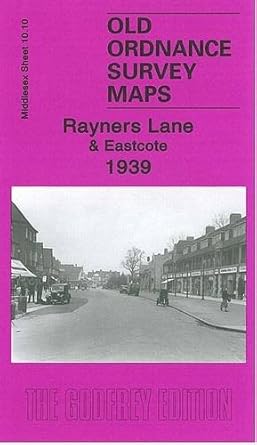 Rayners Lane and Eastcote 1939 (Old Ordnance Survey Maps of Middlesex ...