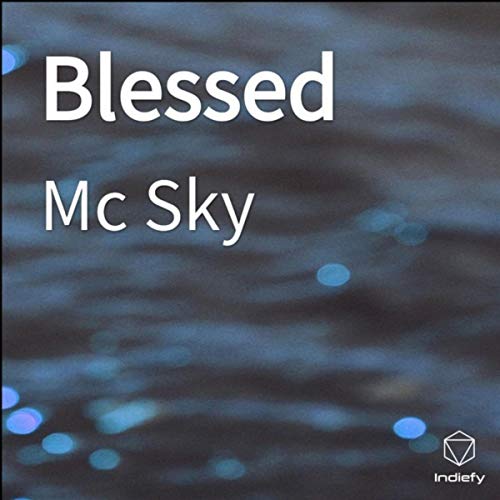 Blessed by Mc Sky on Amazon Music - Amazon.com
