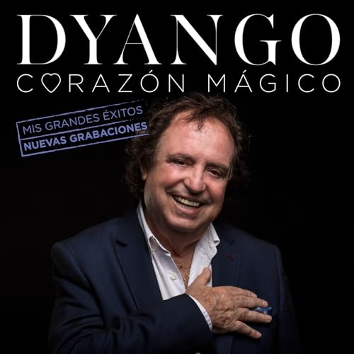 Play Corazón Mágico (Edicion Deluxe) by Dyango on Amazon Music