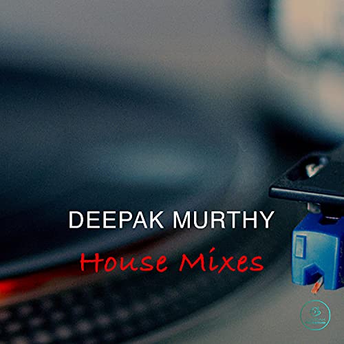 House Mixes de Deepak Murthy en Amazon Music Unlimited
