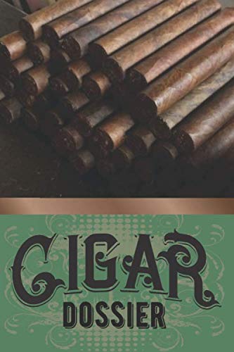 Cigar Dossier: A Cigar Smoker's Personal Reference and Record Book ...