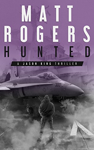 Amazon.com: Hunted: A Jason King Thriller (Jason King Series Book 6 ...