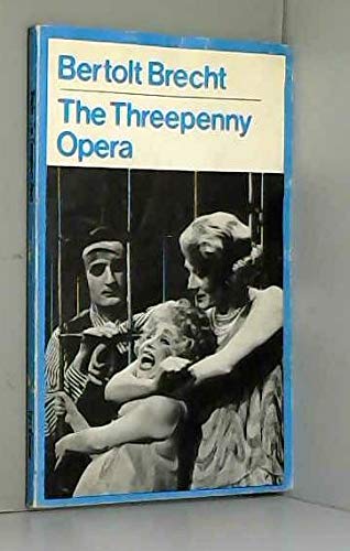 The Threepenny Opera: Bertolt Brecht: 9780413297204: Amazon.com: Books