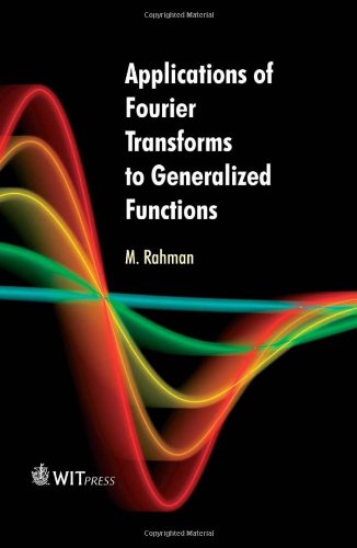 Applications Of Fourier Transforms To Generalized Functions 1 Edition Wiselibsshop