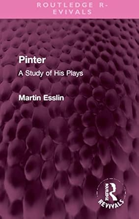 Amazon.com: Pinter: A Study of His Plays (Routledge Revivals ...