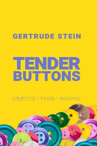 Amazon.com: Tender Buttons: Objects, Food, Rooms: 9781979097734: Stein ...
