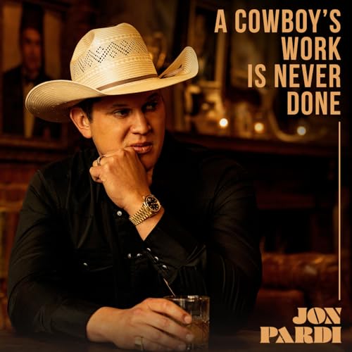 Play A Cowboy's Work Is Never Done by Jon Pardi on Amazon Music Unlimited