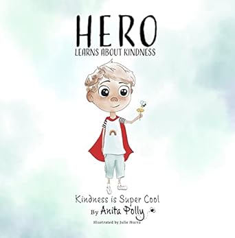 HERO LEARNS ABOUT KINDNESS: KINDNESS IS SUPER COOL (HERO: SOCIAL ...