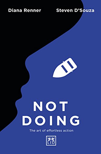 Amazon.com: Not Doing: The Art of Turning Struggle into Ease eBook : D ...