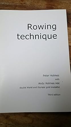 Rowing Technique : Holmes, Peter Barnaby, Holmes, Andy: Amazon.com.au ...