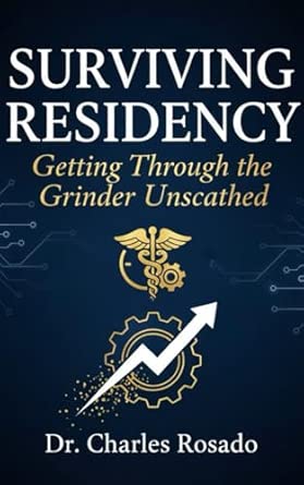 Surviving Residency: Getting Through the Grinder Unscathed | Residency ...