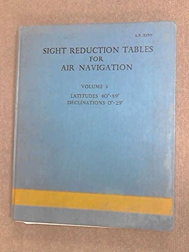 Sight Reduction Tables For Air Navigation Vol.3: Anonymous: Amazon.com ...