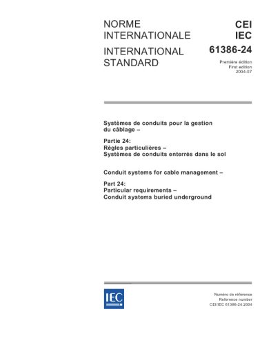 IEC 61386-24 Ed. 1.0 b:2004, Conduit systems for cable management ...