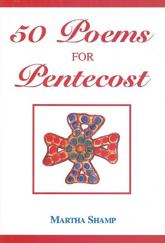 50 Poems for Pentecost: Shamp, Martha, Krenkel, Emily: 9780533158942 ...
