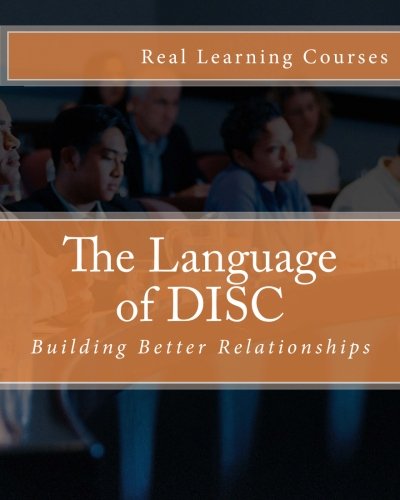The Language of DISC: Building Better Relationships: Amazon.co.uk ...