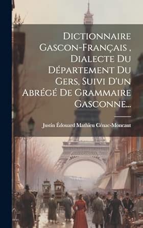 Amazon.fr - Dictionnaire Gascon-français, Dialecte Du Département Du ...