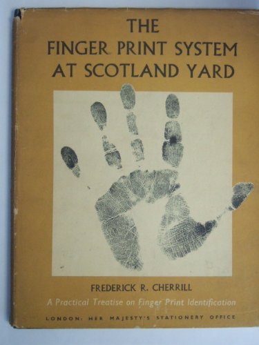 The Finger Print System At Scotland Yard (A Practical Treatise on ...