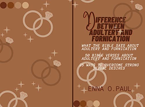 DIFFERENCE BETWEEN ADULTERY AND FORNICATION : What the bible says about ...