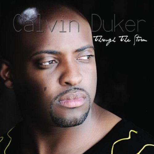 Through the Storm by Calvin Duker on Amazon Prime Music
