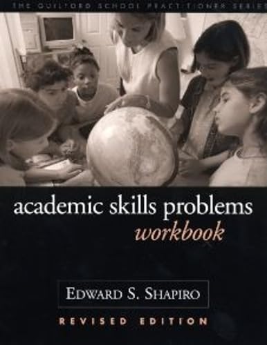 Academic Skills Problems Workbook, Revised Edition (The Guilford School Practitioner Series ...