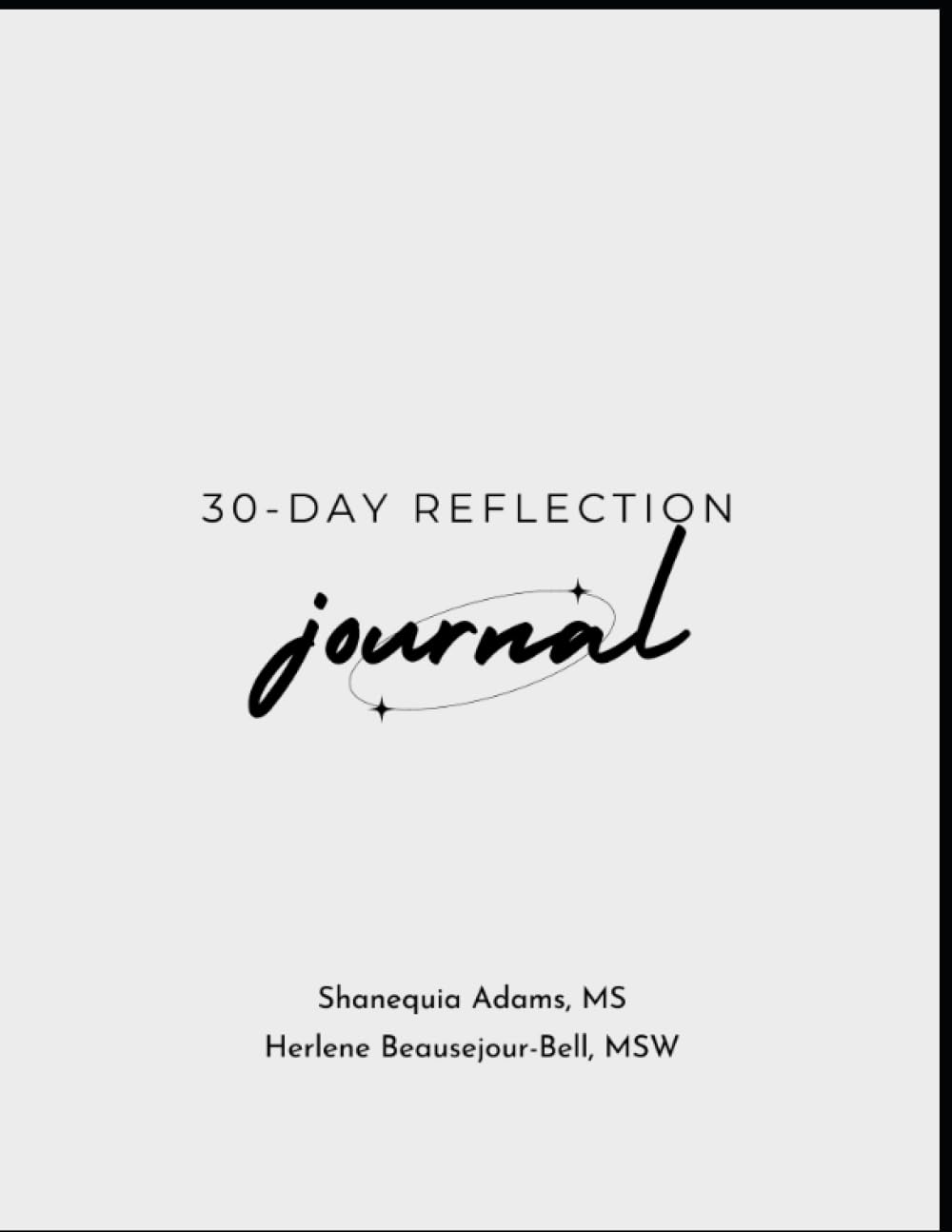 30-Day Reflection Journal: Adams MS, Shanequia, Beausejour-Bell MSW ...