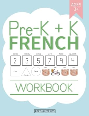 Pre-K + K French Workbook: Preschool and Kindergarten Workbook for Kids ...