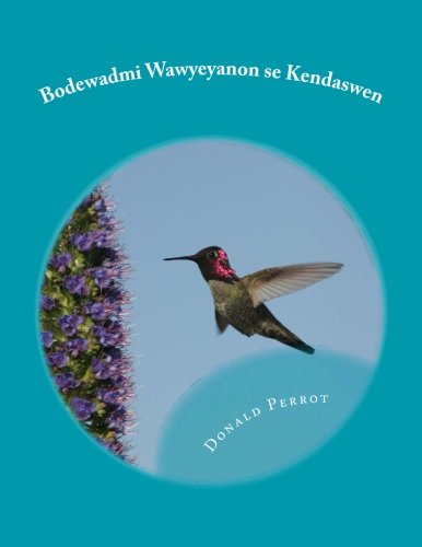 Amazon.com: Bodewadmi Wawyeyanon se Kendaswen: Potawatomi Teaching ...