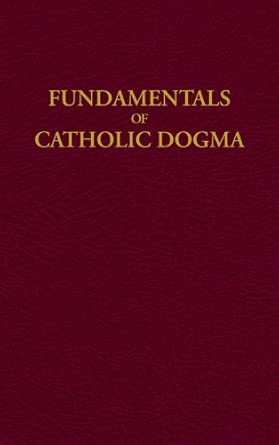 Fundamentals of Catholic Dogma: Ludwig Ott: 9780895558053: Amazon.com ...