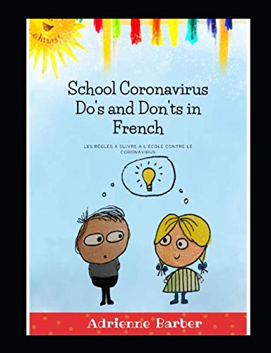 Amazon.in: Buy School Coronavirus Do's and Don'ts in French: Les règles ...