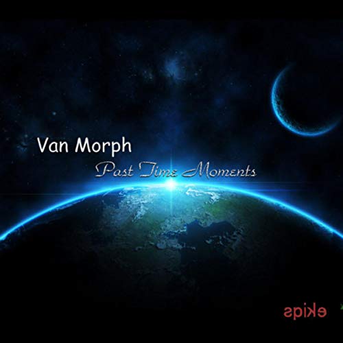 Play Past Time Moments by Van Morph on Amazon Music