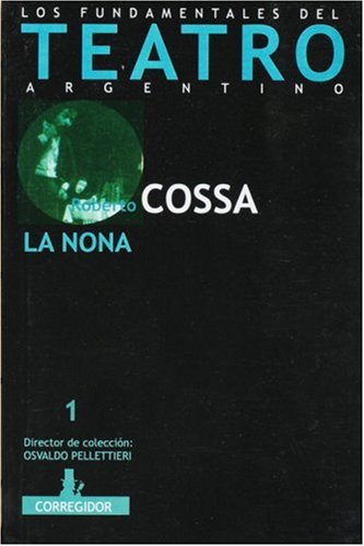 La Nona (Spanish Edition): Roberto Cossa: 9789500515368: Amazon.com: Books