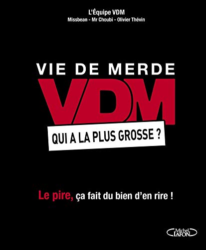 Amazon.fr - VDM Qui a la plus grosse ? - L'équipe Vie de Merde ...