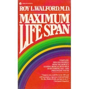 Maximum Life Span: Walford, Roy L.: 9780380655243: Amazon.com: Books