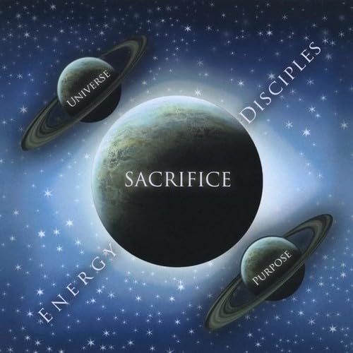 Energy Disciples - Universe Sacrifice Purpose - Amazon.com Music