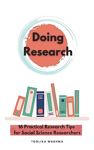 Doing Research: 16 Practical Research Tips for Social Science ...