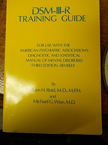 DSM-III-R Training Guide: For Use With the American Psychiatric ...