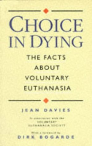 Amazon.co.jp: Choice in Dying: Facts About Voluntary Euthanasia ...