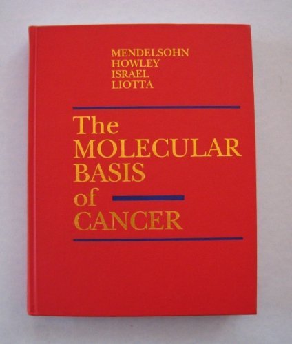 The Molecular Basis of Cancer: john-mendelsohn-md-peter-m-howley-md ...