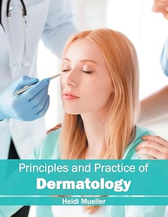 Principles and Practice of Dermatology: 9781632424563: Medicine ...