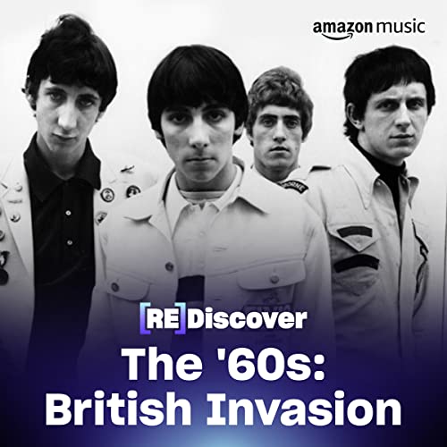 REDISCOVER The ’60s: British Invasion Playlist on Amazon Music Unlimited