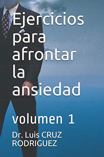 Buy Ejercicios para afrontar la ansiedad: volumen 1 (Spanish Edition ...