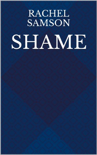 Shame - Kindle edition by Samson, Rachel. Literature & Fiction Kindle ...