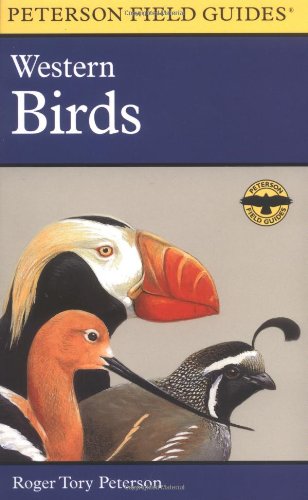 A Field Guide to Western Birds: A Completely New Guide to Field Marks ...