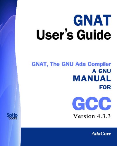 Gnat User's Guide - Gnat the Gnu Ada Compiler: Manual for Gcc Version 4 ...