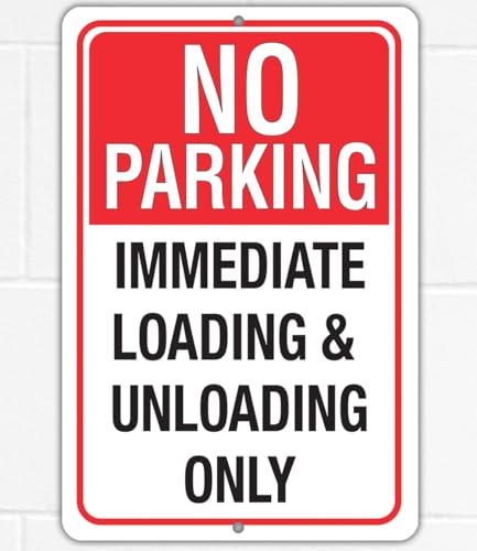 Amazon.com: Metal Sign - No Parking Immediate Loading & Unloading Only ...