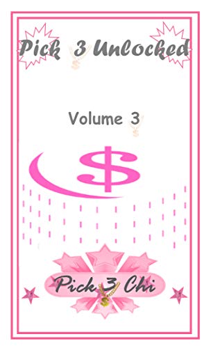 Pick 3 Unlocked: Daily Pick 3 Lottery Numbers 300-399 (Volume) , Chi ...