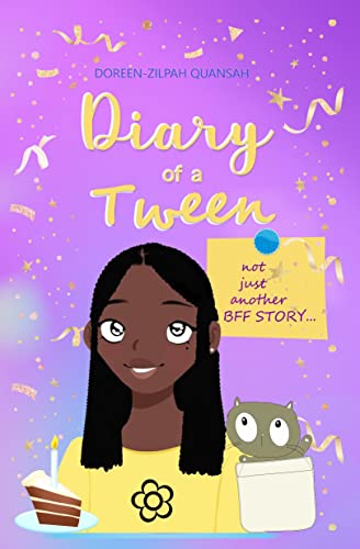 Diary of a Tween: Not Just Another BFF Story eBook : Quansah, Doreen ...